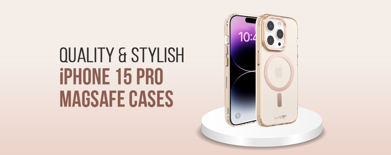 Quality & Stylish iPhone 15 Pro MagSafe Cases